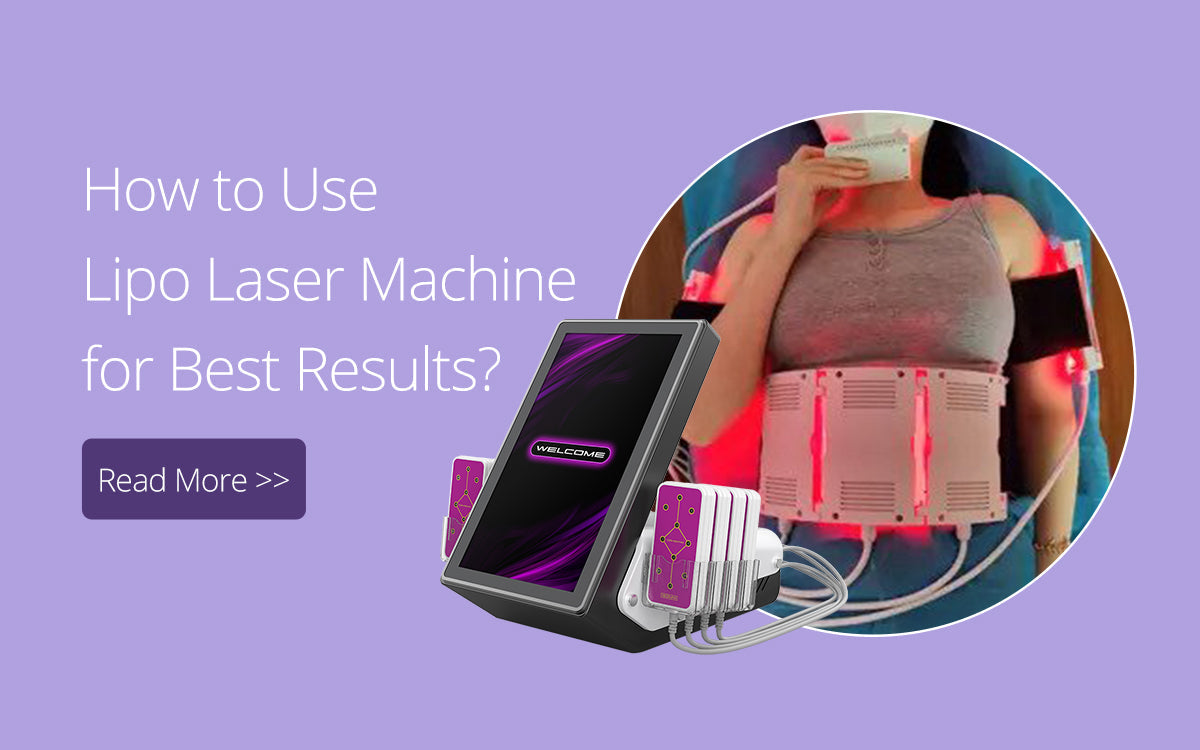 How to Use Lipo Laser Machine for Best Results?